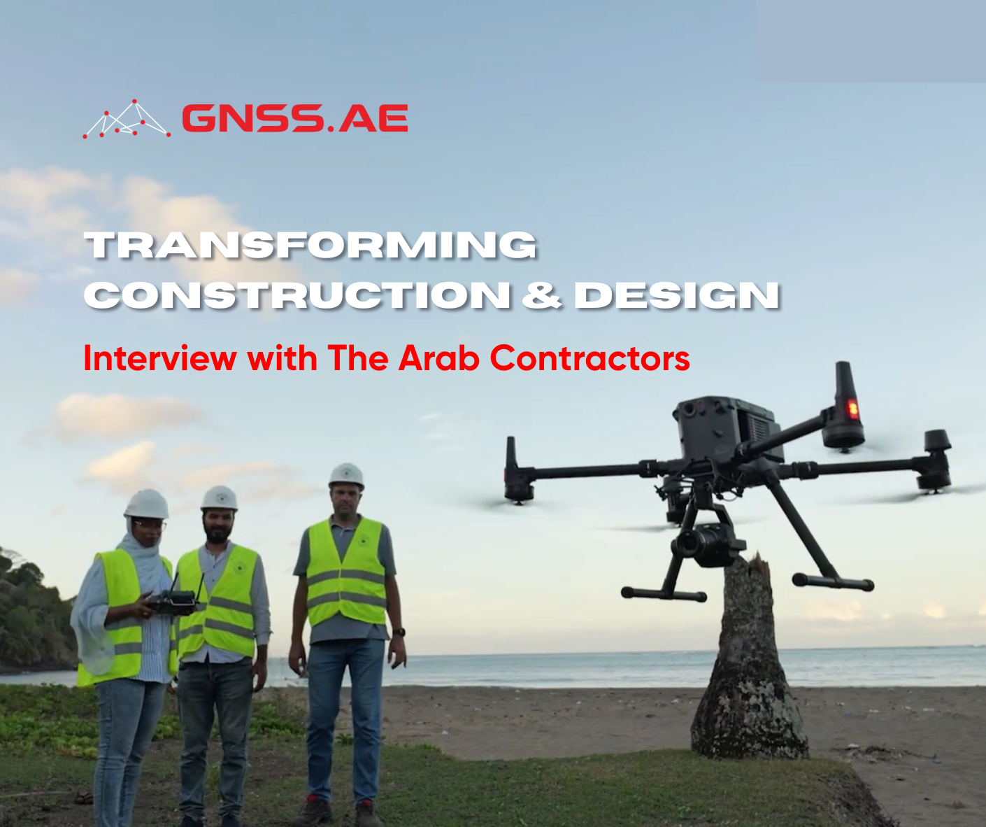 How Drone Technology Transformed Construction and Design for The Arab ...