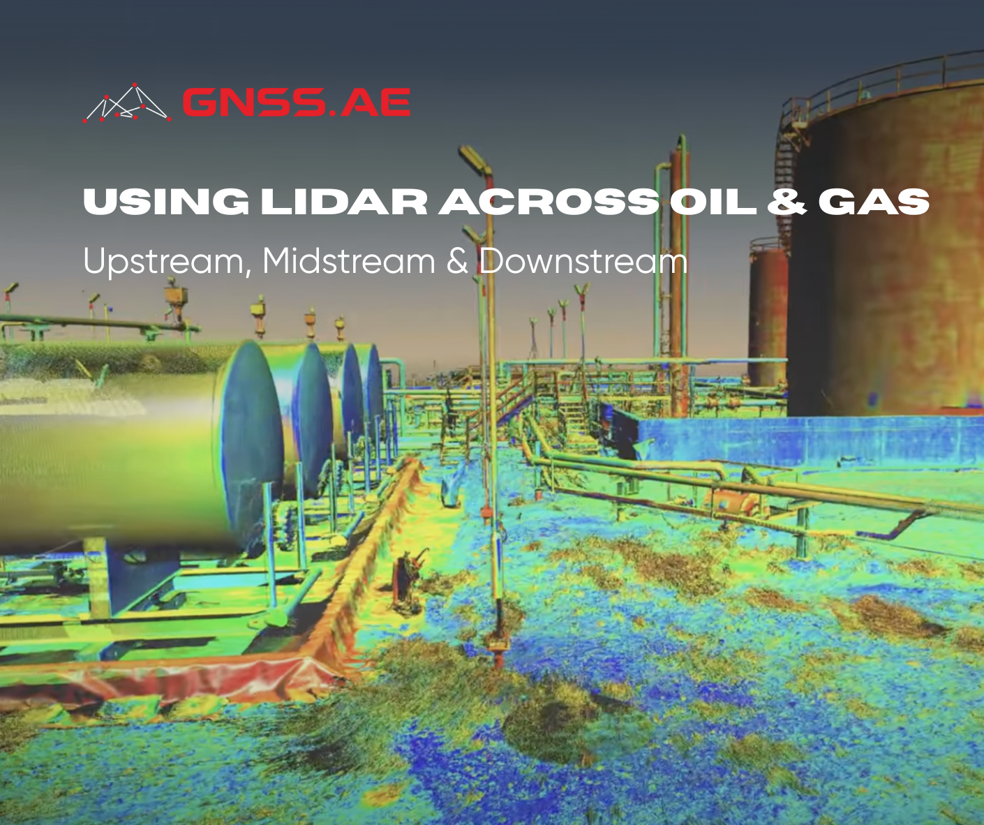 Using LiDAR Across Oil and Gas: Upstream, Midstream and Downstream ...