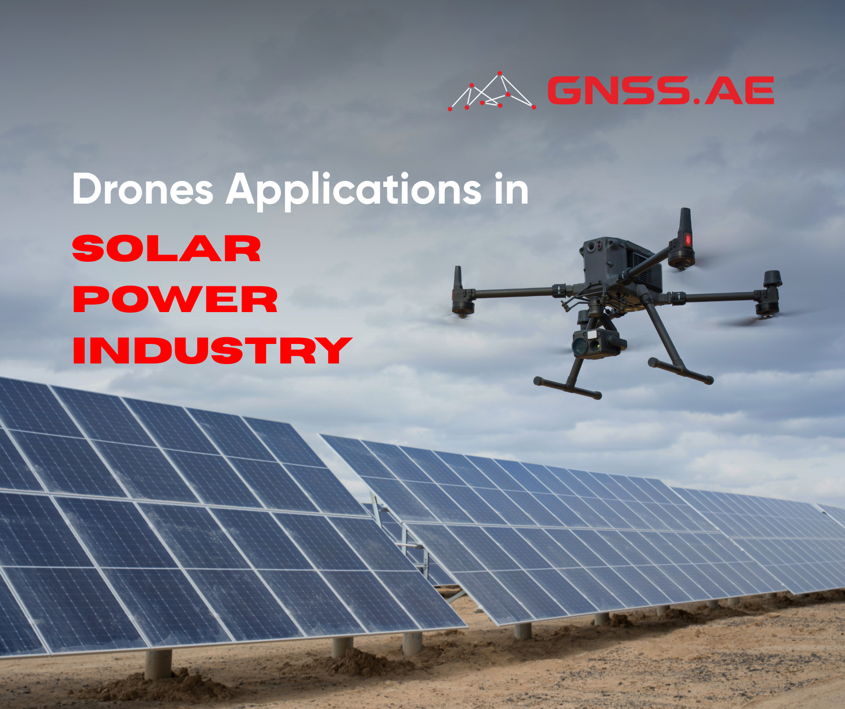 Drones Applications in Solar Power Industry - gnss.ae