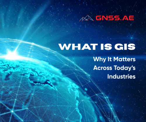 What Is GIS and Why It Matters Across Today’s Industries - gnss.ae